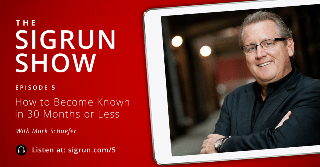 Become Known and Build Your Audience, with Mark Schaefer